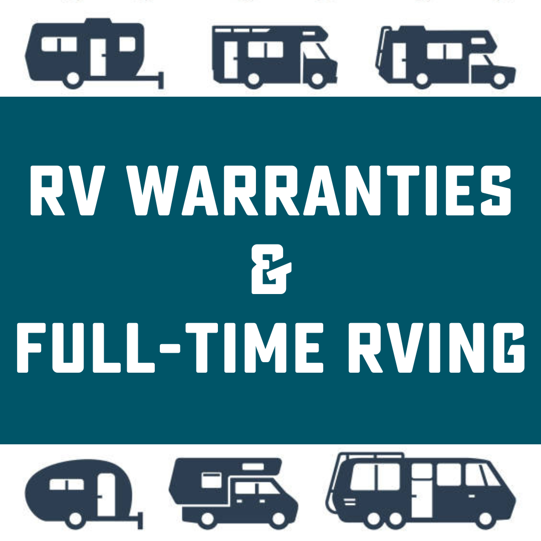 Understanding RV Warranties and Full-Time RVing