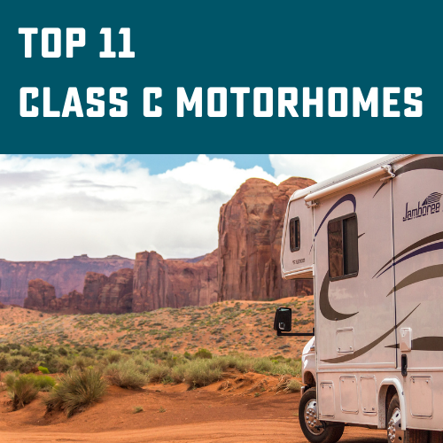 11 Class C Motorhomes RVers Choose the Most