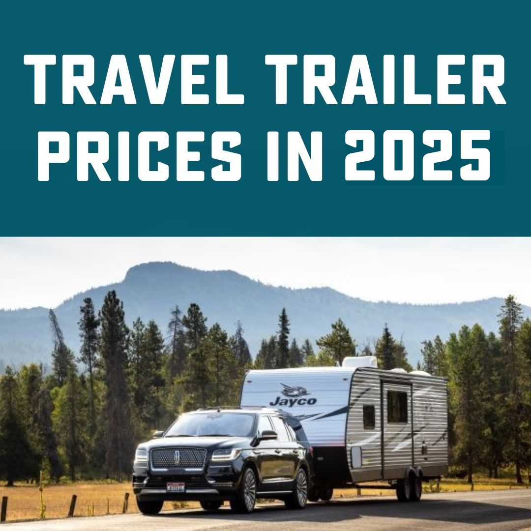Cost of Travel Trailer in 2025