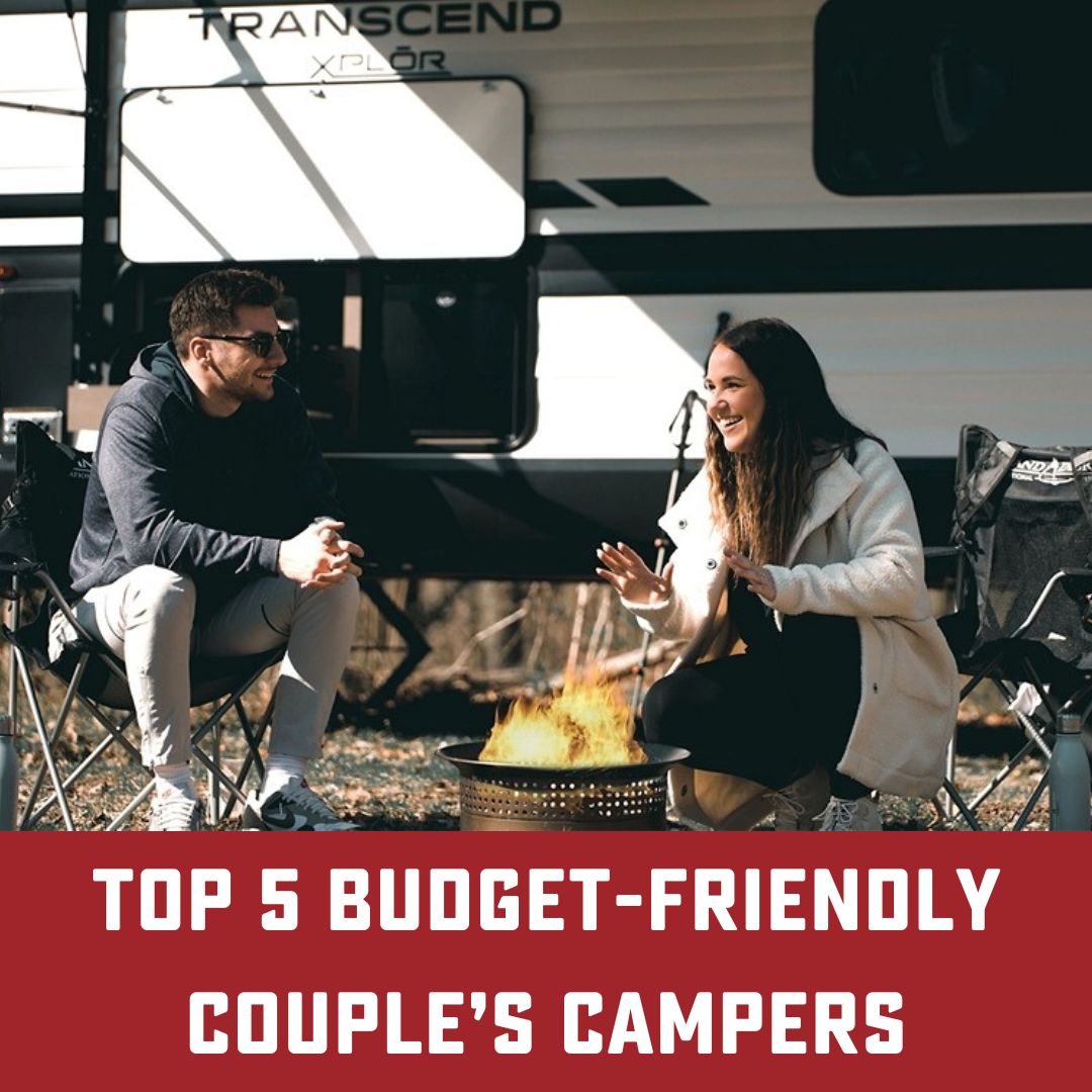 Top 5 Budget-Friendly Couple's Campers of 2024