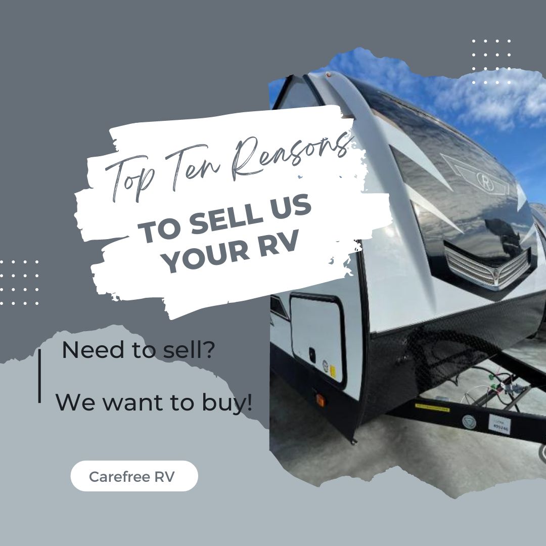 Consigning, Trading, or Selling Your RV? We Want to Buy It! - Carefree ...