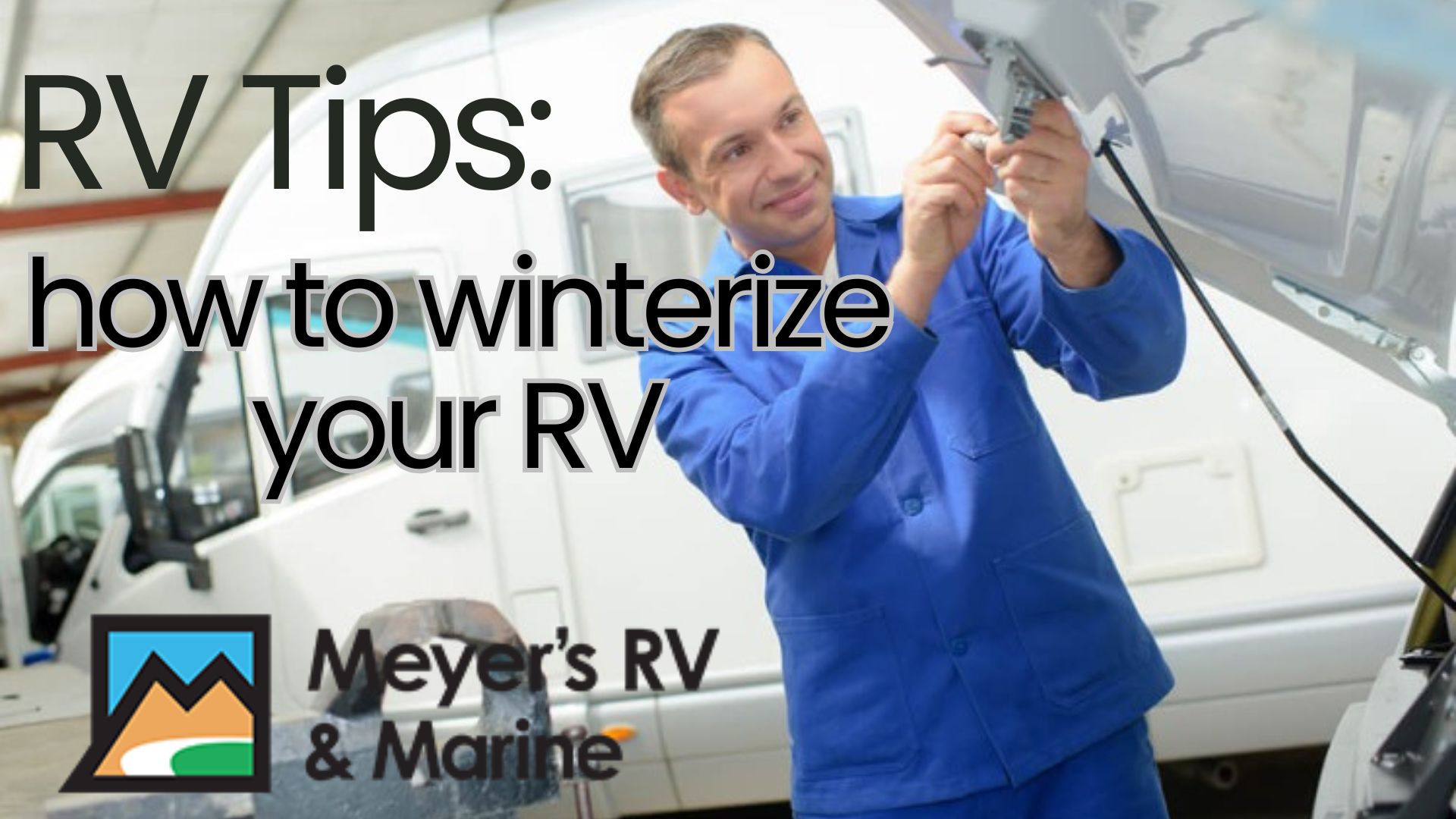 RV Tips: How to Winterize Your RV for the Season