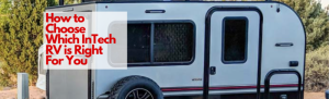 How To Choose Which InTech RV is Right for You - Norhs RV Center
