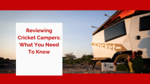 Reviewing Cricket Campers: What You Need to Know - Norhs RV Center
