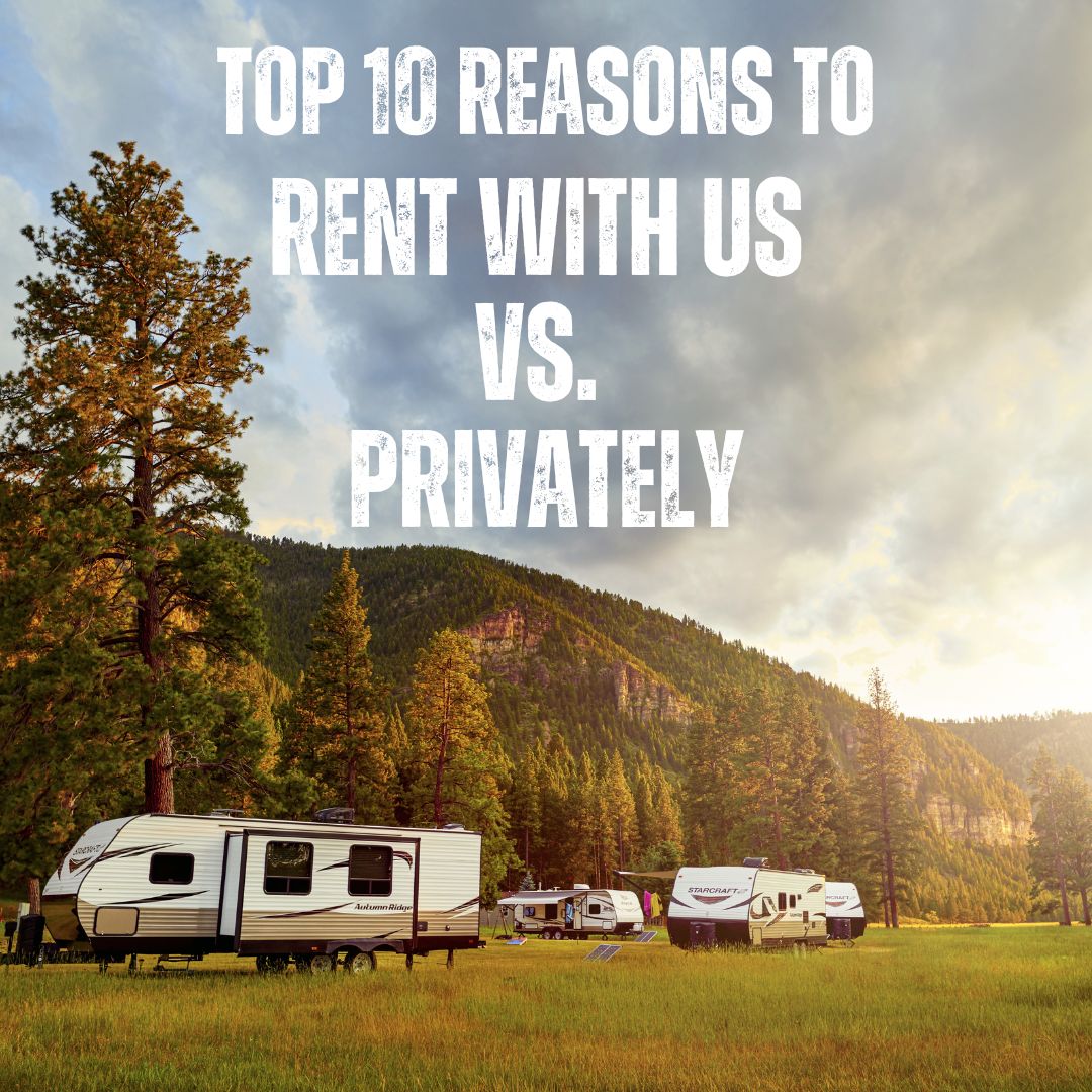 Top 10 Reasons to Rent with us vs Privately - Owasco RV Centre Blog