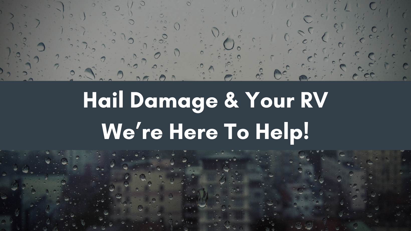 Hail Damage and Your RV – We're Here to Help - Princess Craft Blog