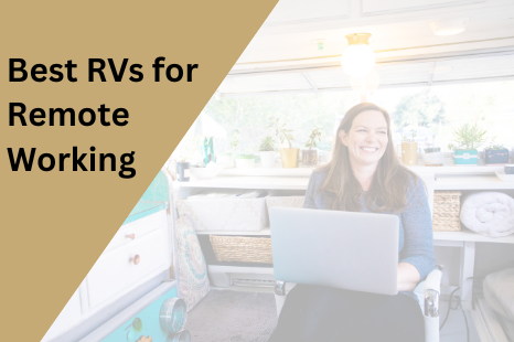 Best RVs for Remote Working - Princess Craft Blog
