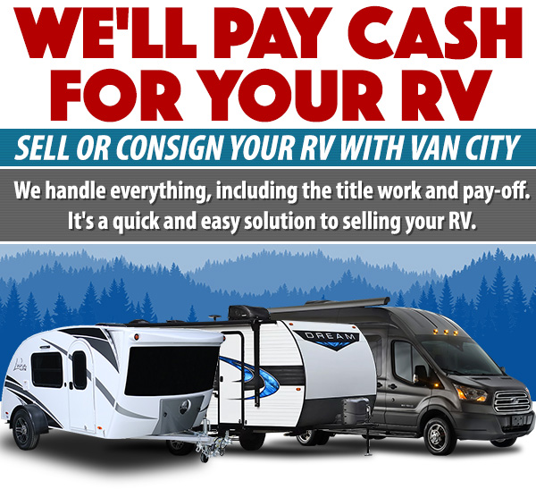 Consign Your RV: We'll Pay Cash for Your RV - Van City RV Blog