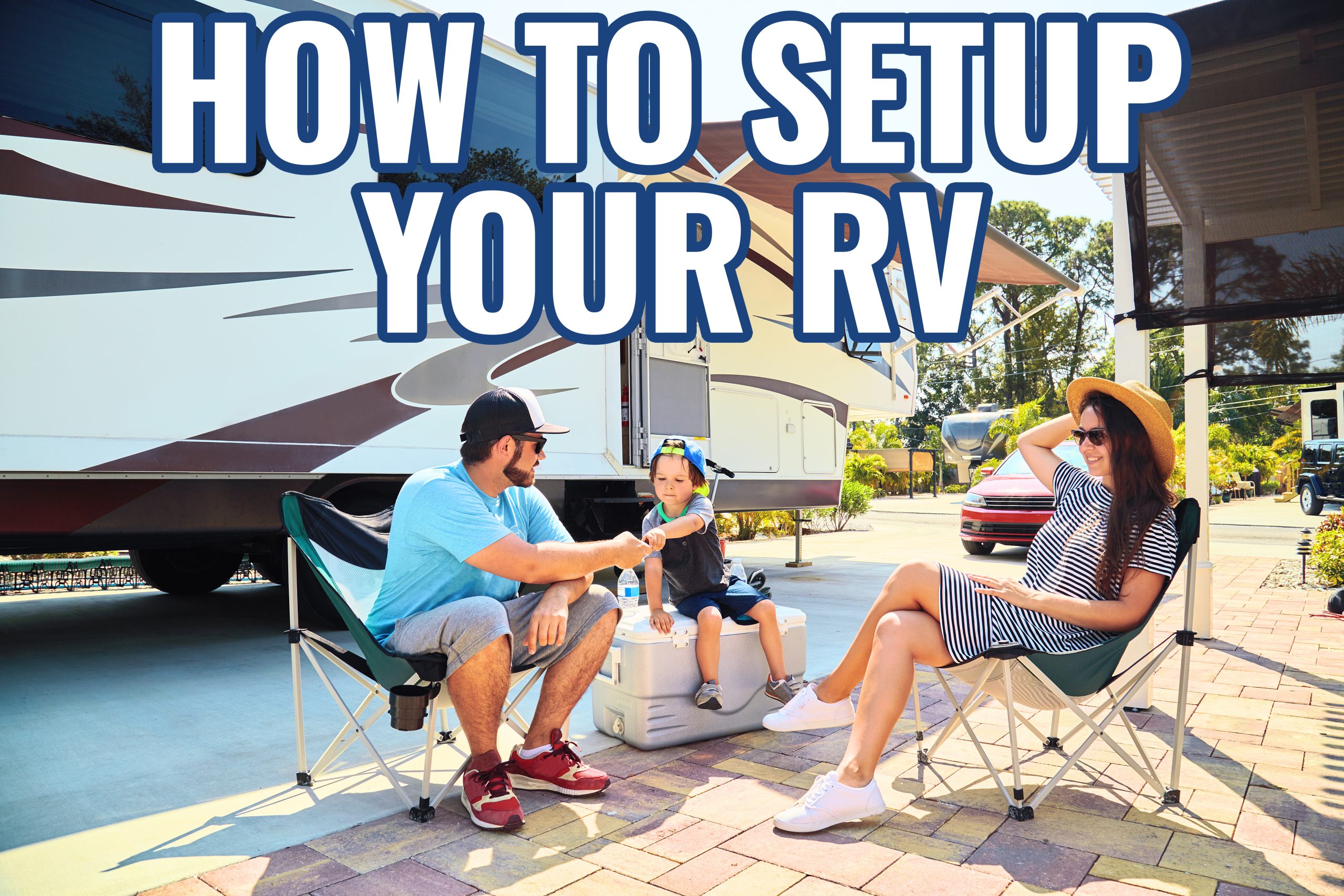 How To Setup Your RV At A Campground - Walnut Ridge RV Blog