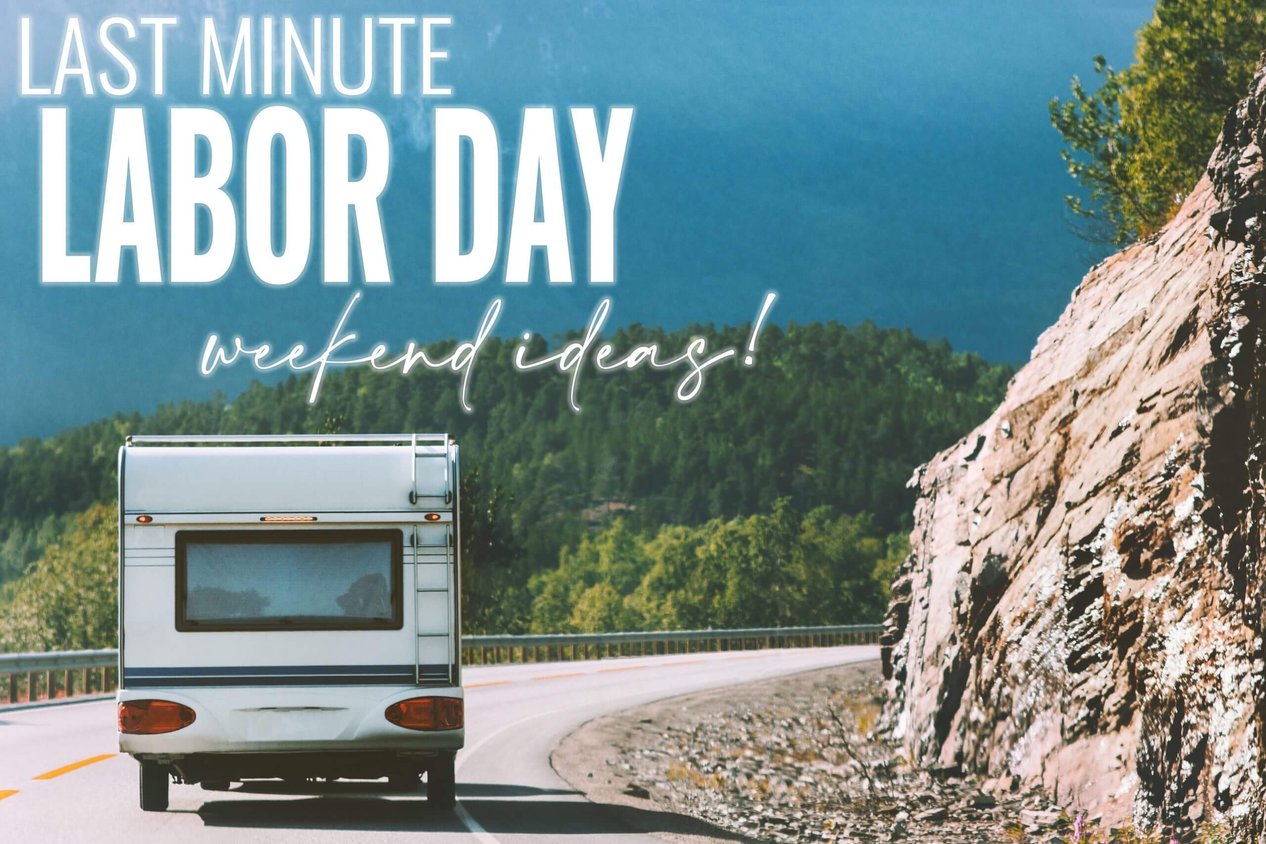 Last Minute Labor Day Weekend Ideas - Walnut Ridge RV Blog