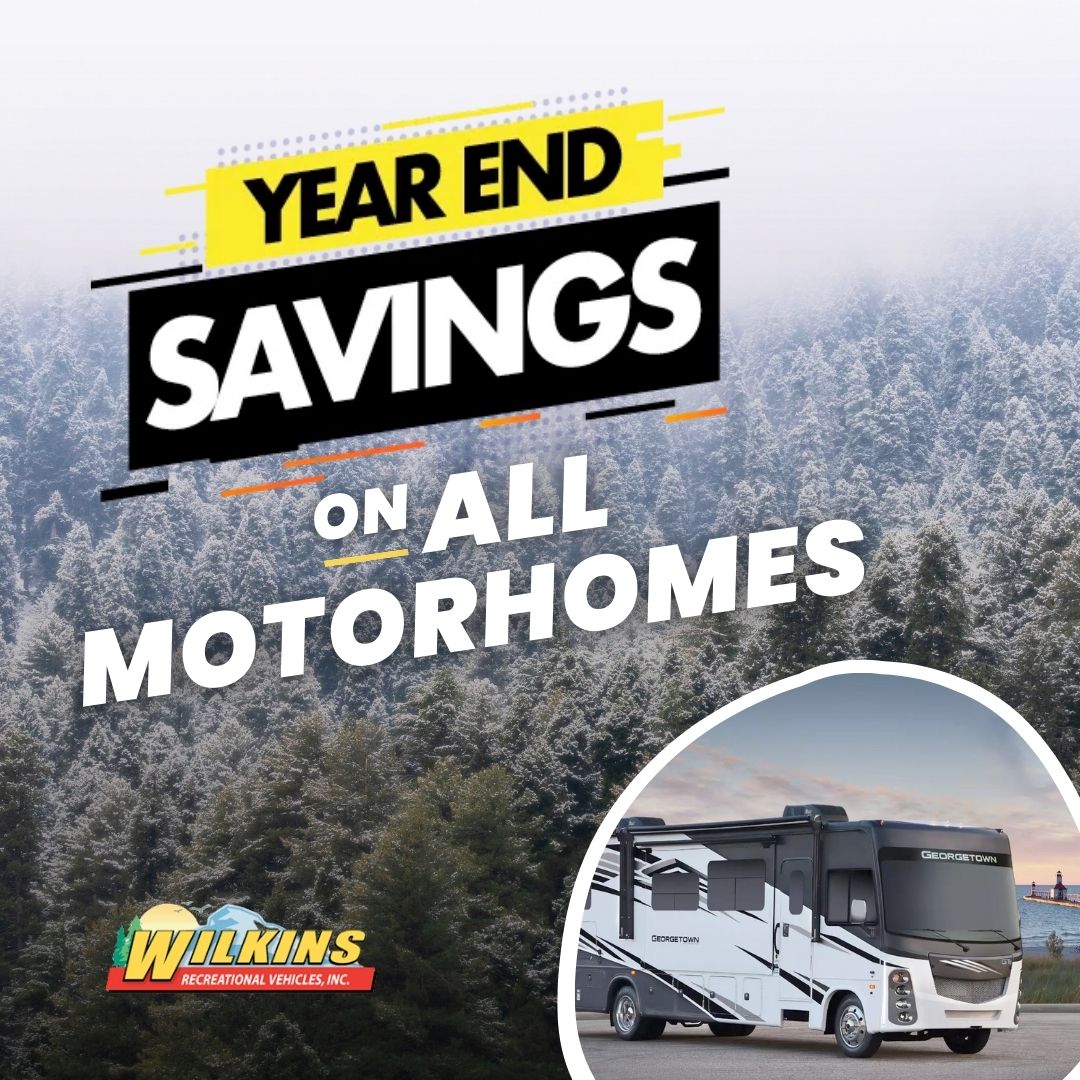 Get Year End Savings on all Motorhomes - Wilkins RV Blog
